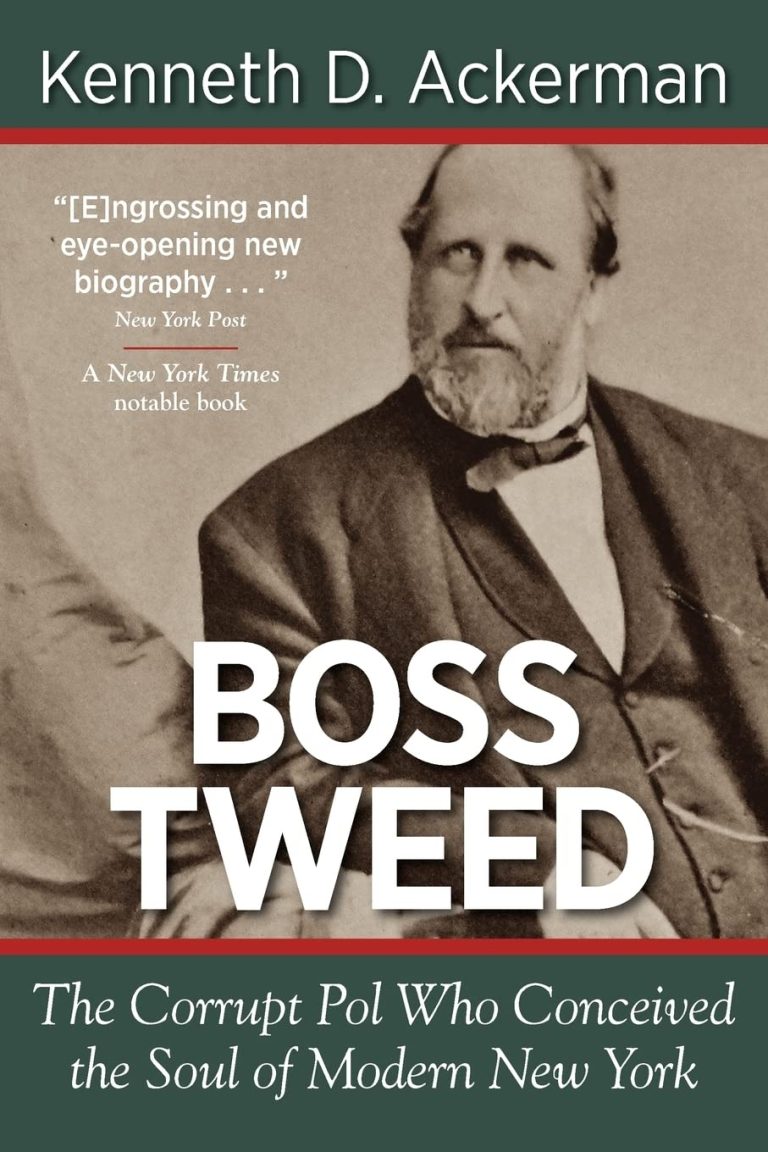 Boss Tweed | Ken Ackerman on NYC’s Most Corrupt Politician